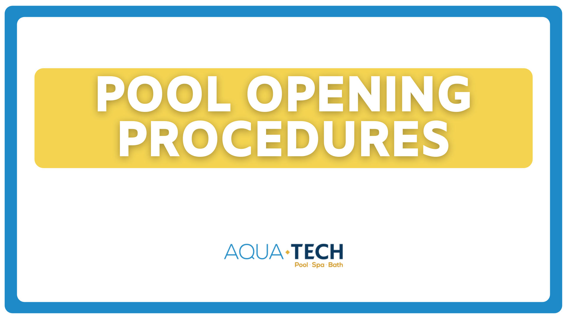 Swimming Pool Opening Tips and Techniques - Aqua-tech